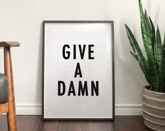 Give a Damn Poster - Etsy