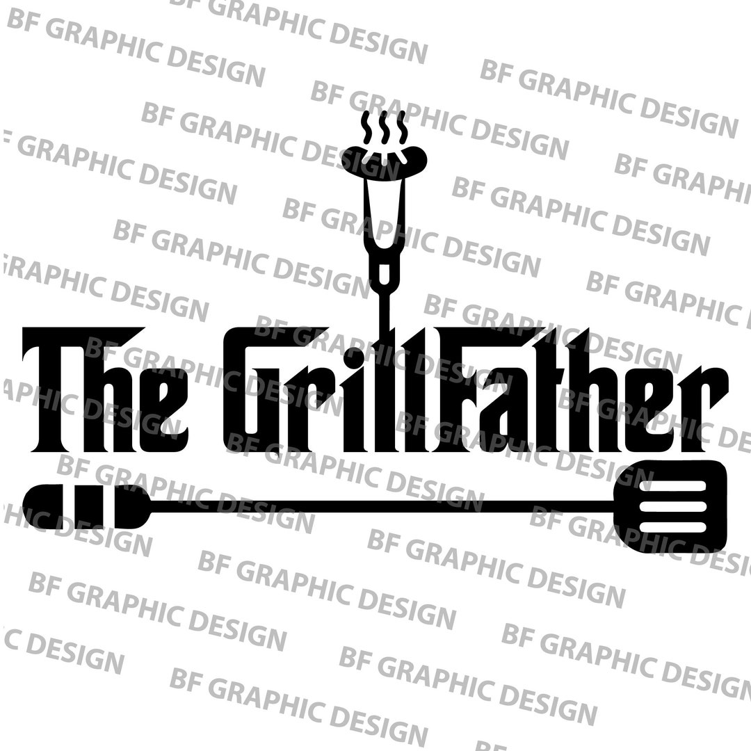 The Grillfather Svg Dxf Png Eps Pdf, Father, Father's Day, Dad File for ...