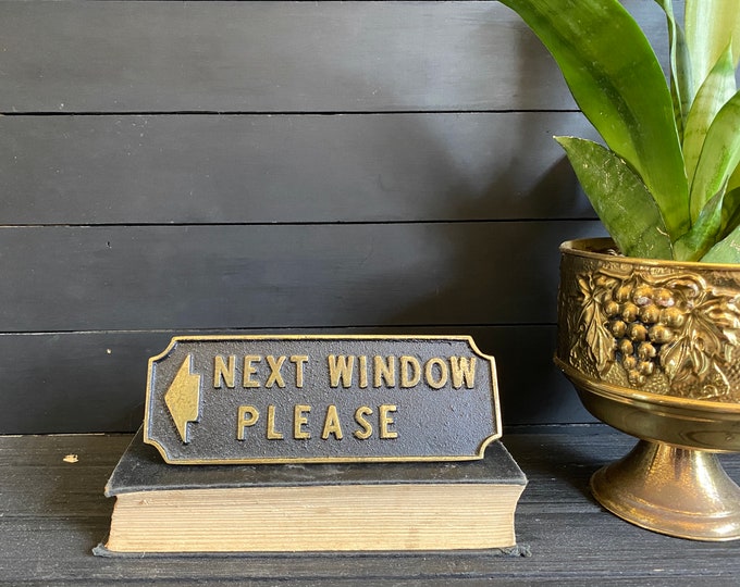 Vintage Solid Brass NEXT WINDOW PLEASE Sign Tabletop Plaque Office Desk ...