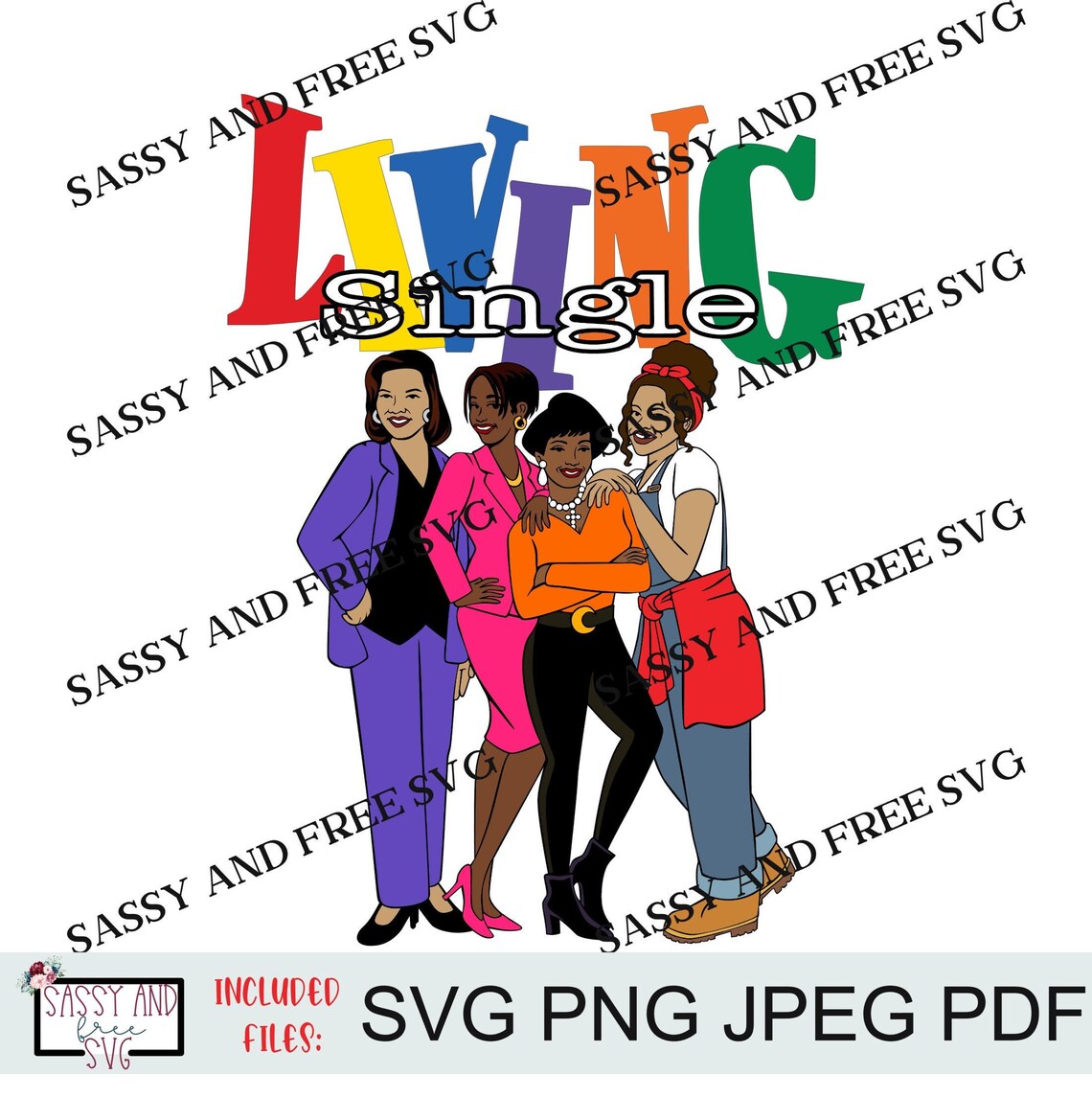 Living Single Download l SVG l PNG l JPEG l Black History l | Etsy