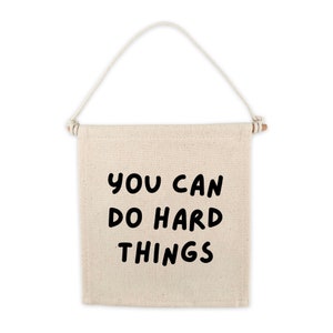 You Can Do Hard Things Canvas Hang Sign | Pennant Canvas Banner Wall ...