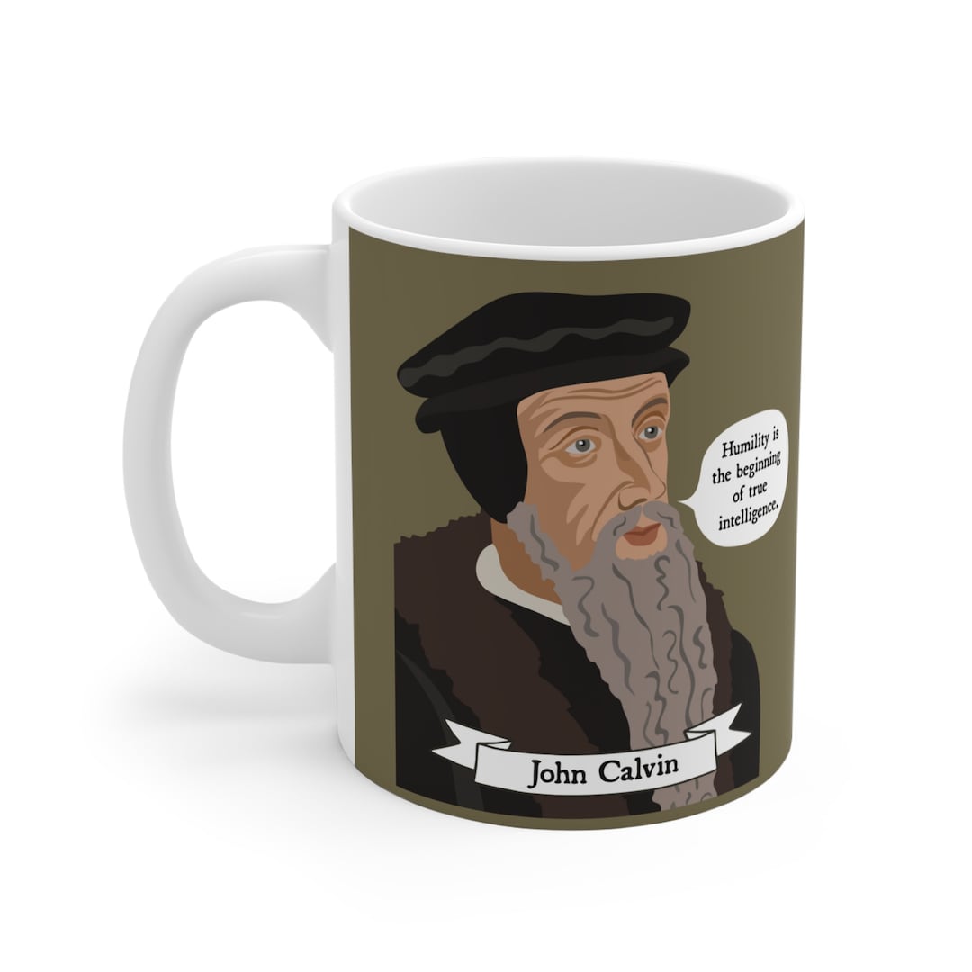 John Calvin Mug | Theology Mug | Martin Luther Coffee Mug | Reformation ...