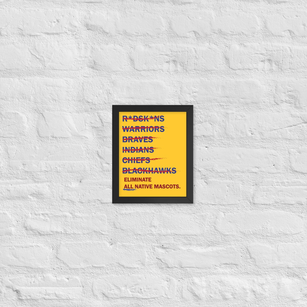 Eliminate All Native Mascots - Framed Photo Paper Poster - Etsy