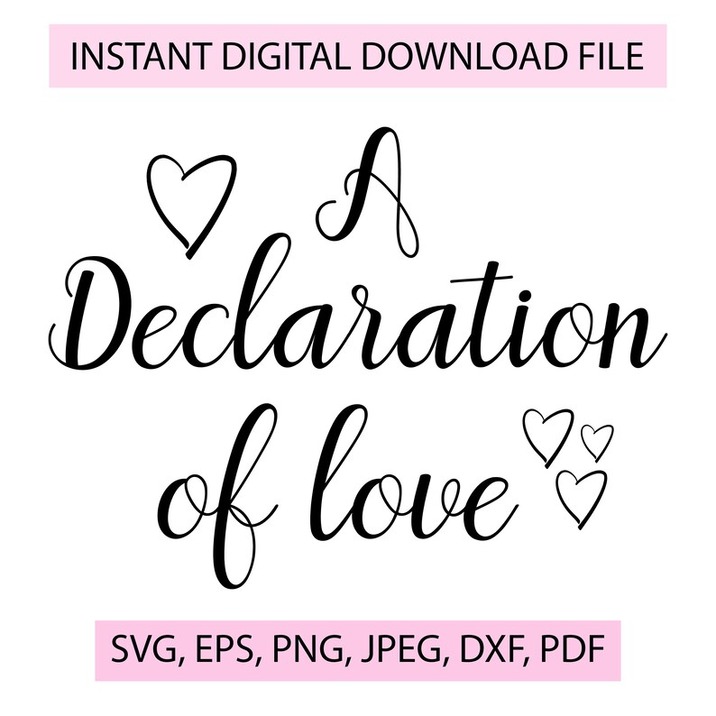 A Declaration of Love SVG/PNG/EPS Digital Download Cut | Etsy UK