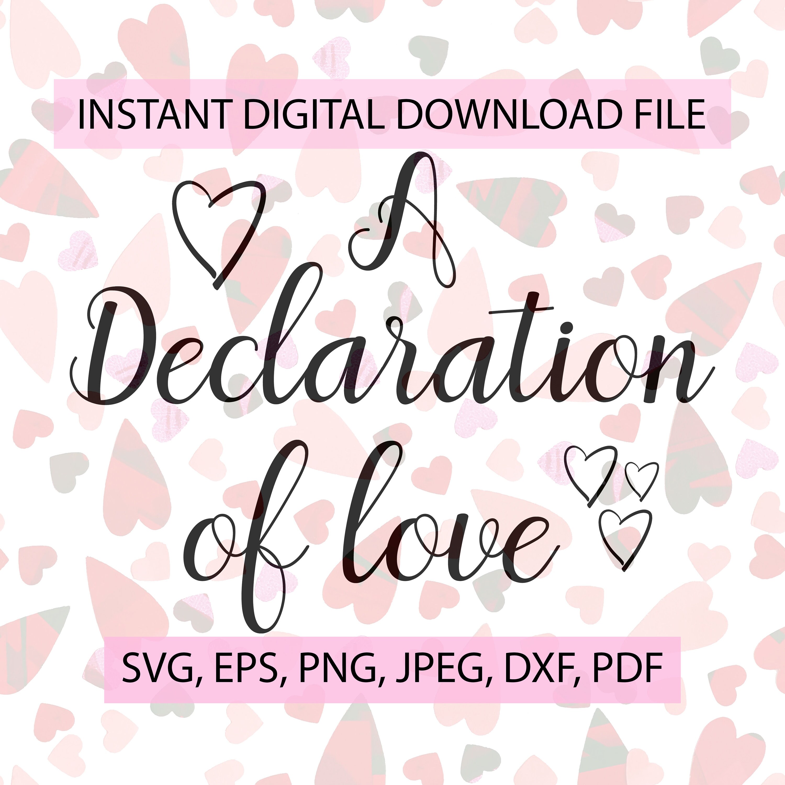 A Declaration of Love SVG/PNG/EPS Digital Download Cut File/stencil for ...