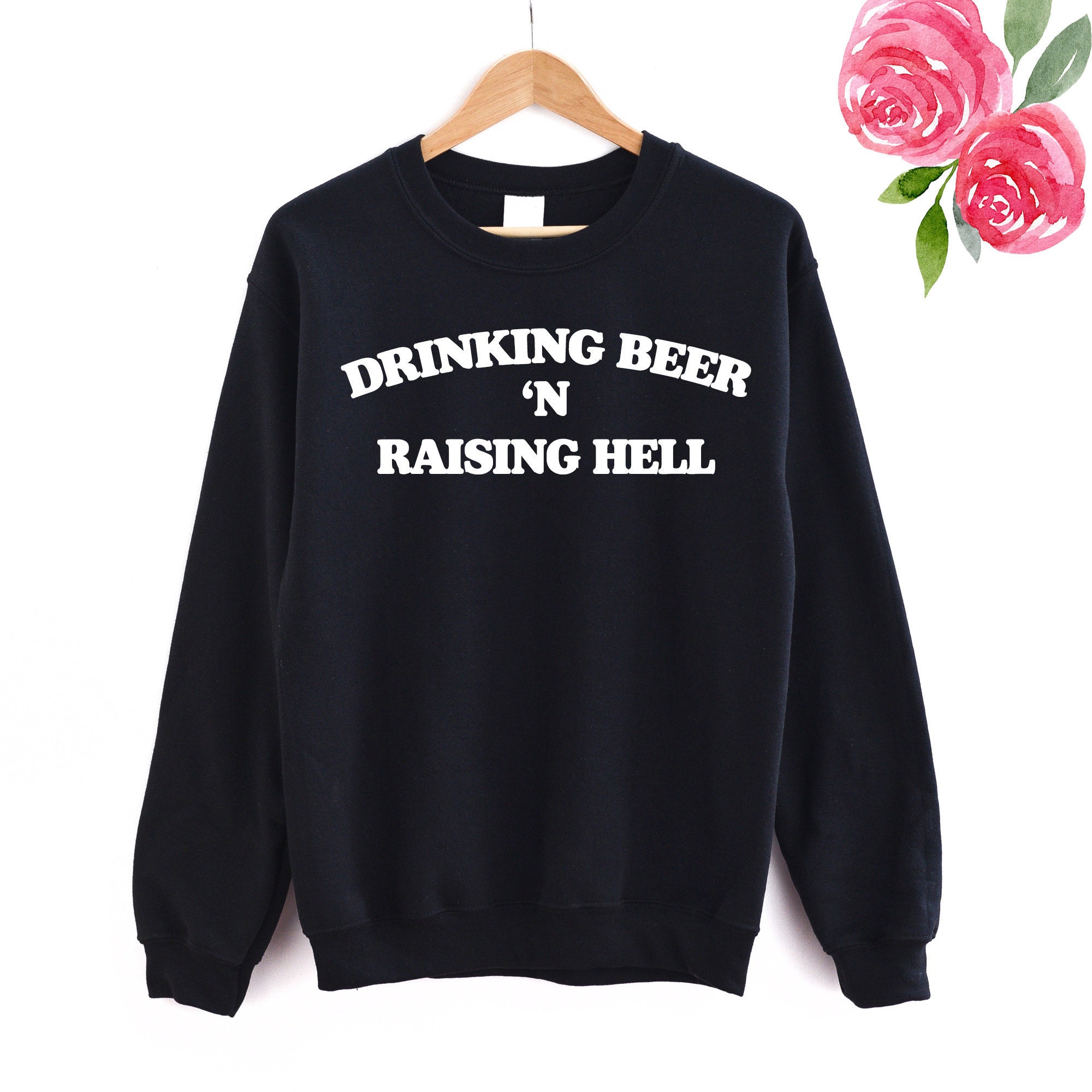 Drinking Beer 'n Raising Hell Jumper Sweatshirt Sweater - Etsy UK