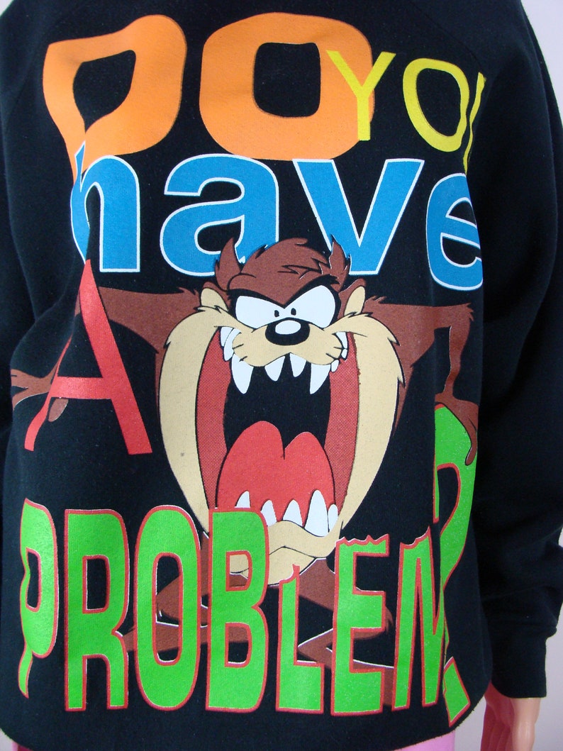 Vintage Taz Sweatshirt 90s Tasmanian Devil Do You Have A Problem Looney ...