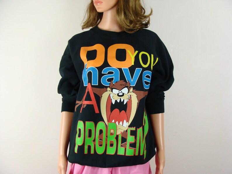 Vintage Taz Sweatshirt 90s Tasmanian Devil Do You Have A Problem Looney ...