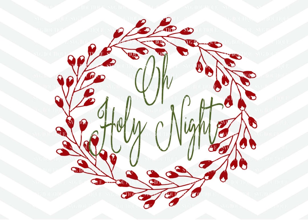 Oh Holy Night SVG File, Wreath Svg, Christmas Cut File, Merry Christmas ...