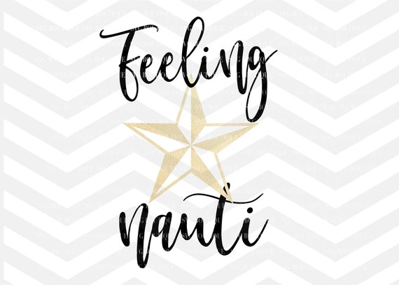 Feeling Nauti SVG File Sailing Cut File Nautical Svg Sun - Etsy