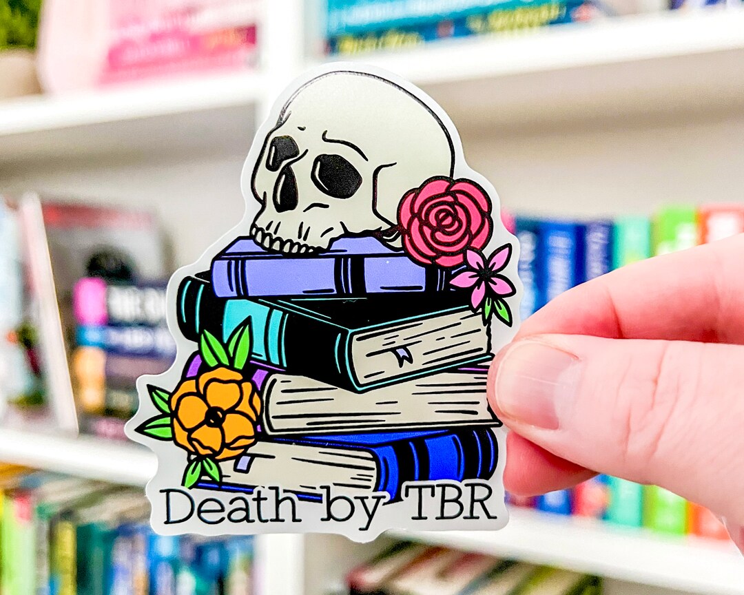 Death by TBR - Bookish Vinyl Sticker - Etsy