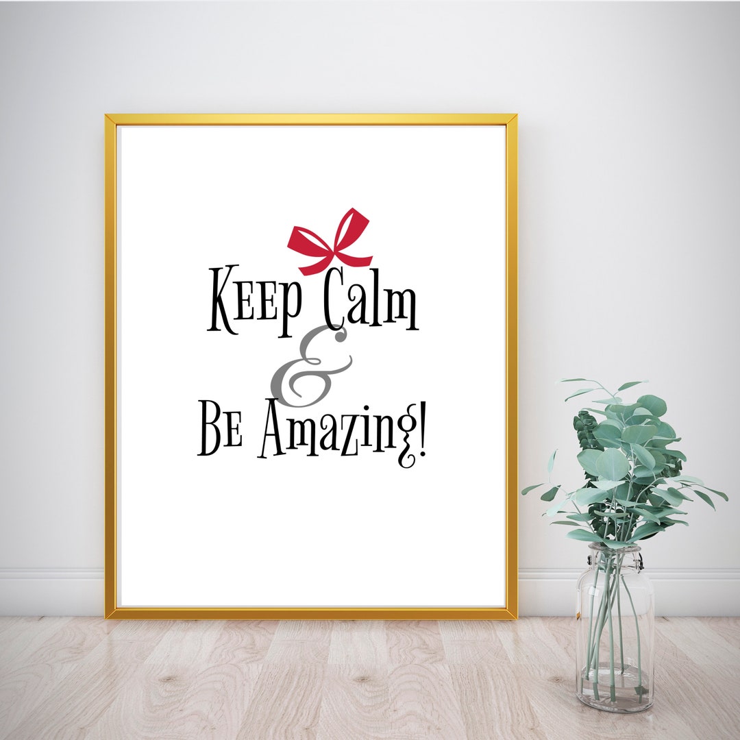 Keep Calm & Be Amazing Instant Download Printable - Etsy