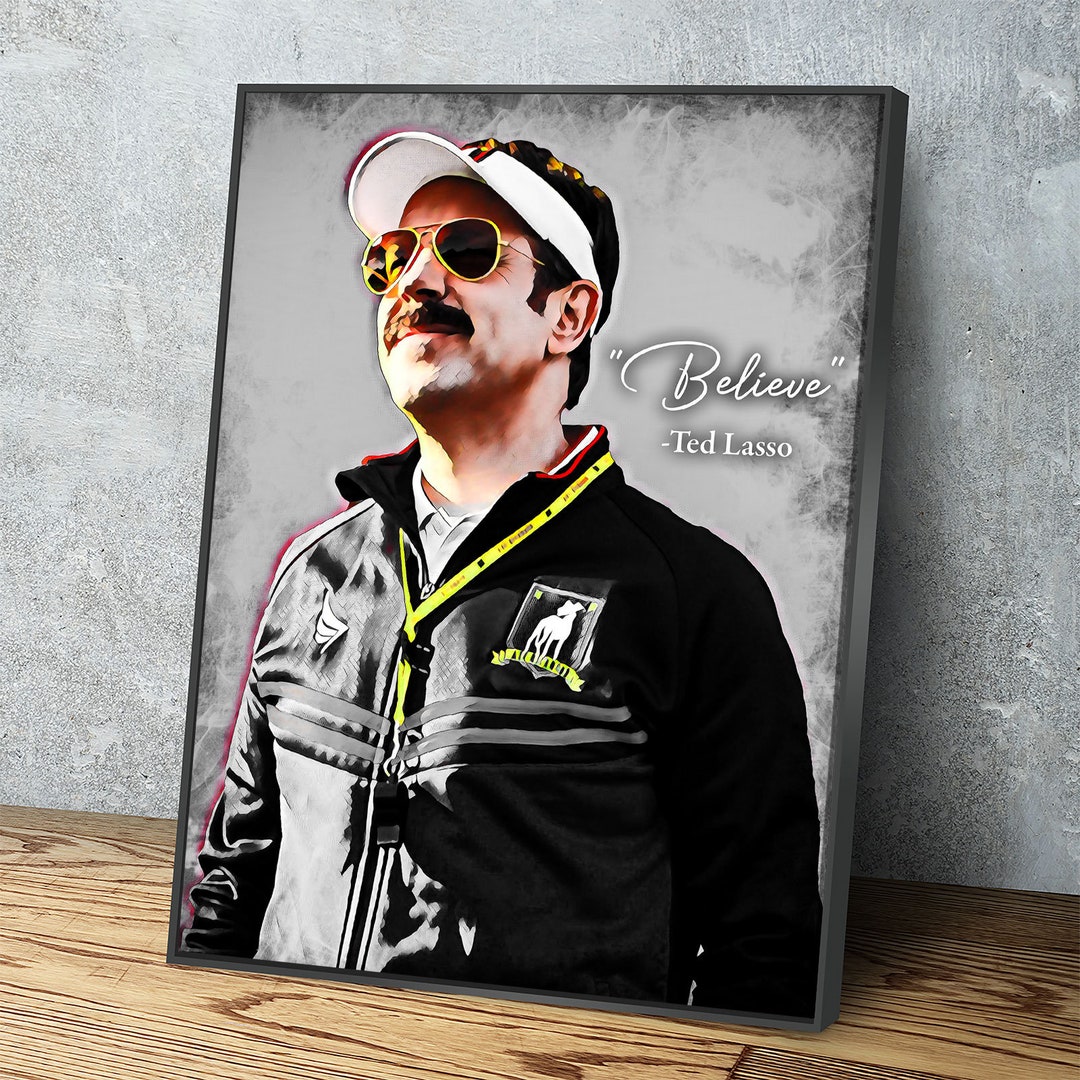 Believe Canvas Wall Art, Ted Lasso Quote, Abstract Canvas Art ...