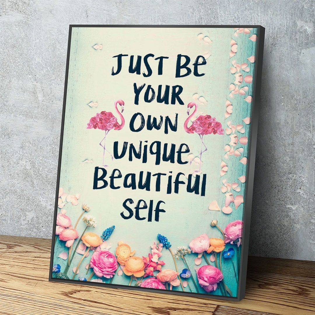 Be Your Own Unique Beautiful Self Canvas Wall Art, Motivational Decor ...