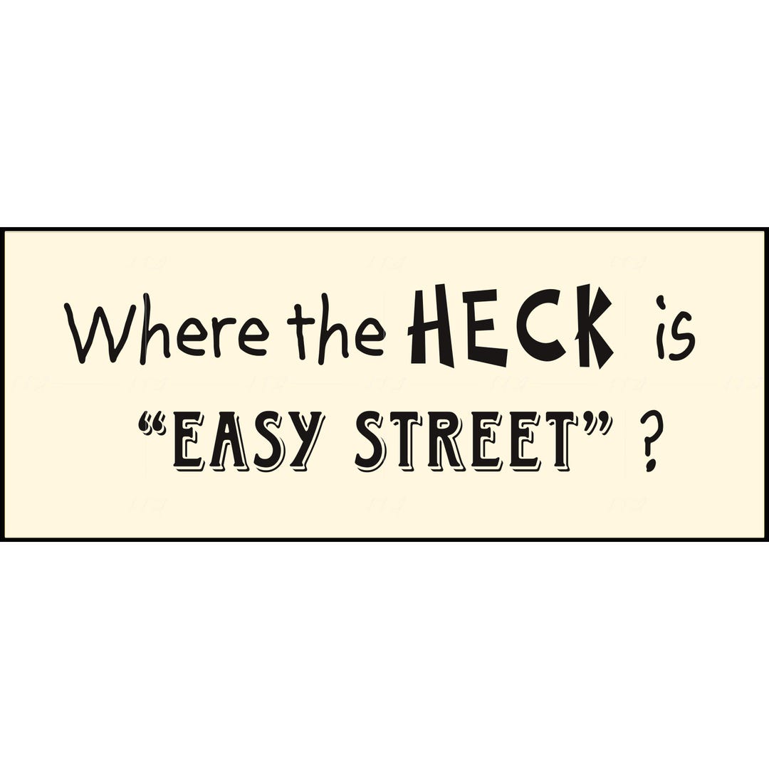 Where the Heck is Easy Street?! Decal Sign Digital Download - Etsy