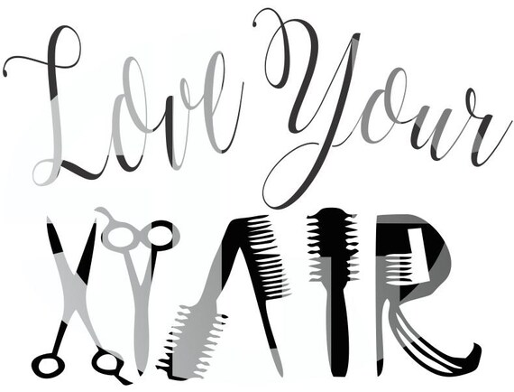 Love Your Hair SVG Dxf Jpg Pdf Vector File Graphic Design Hair | Etsy