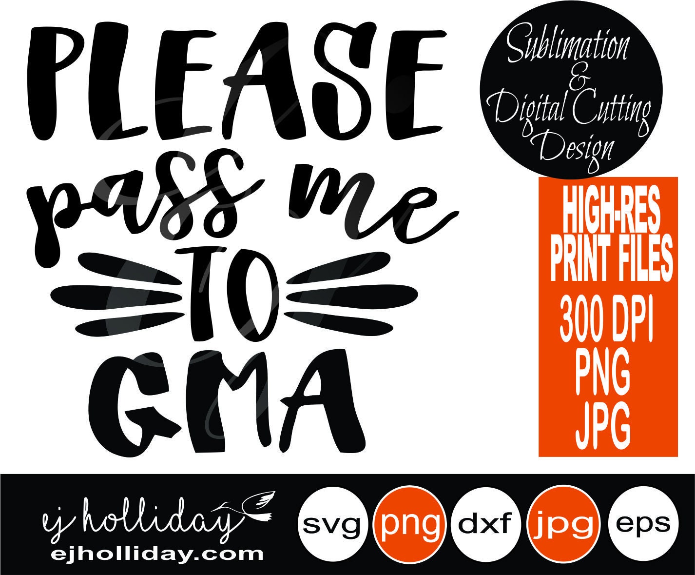 Please Pass Me to Gma Svg Eps Png Dxf Jpg Digital Cutting File ...