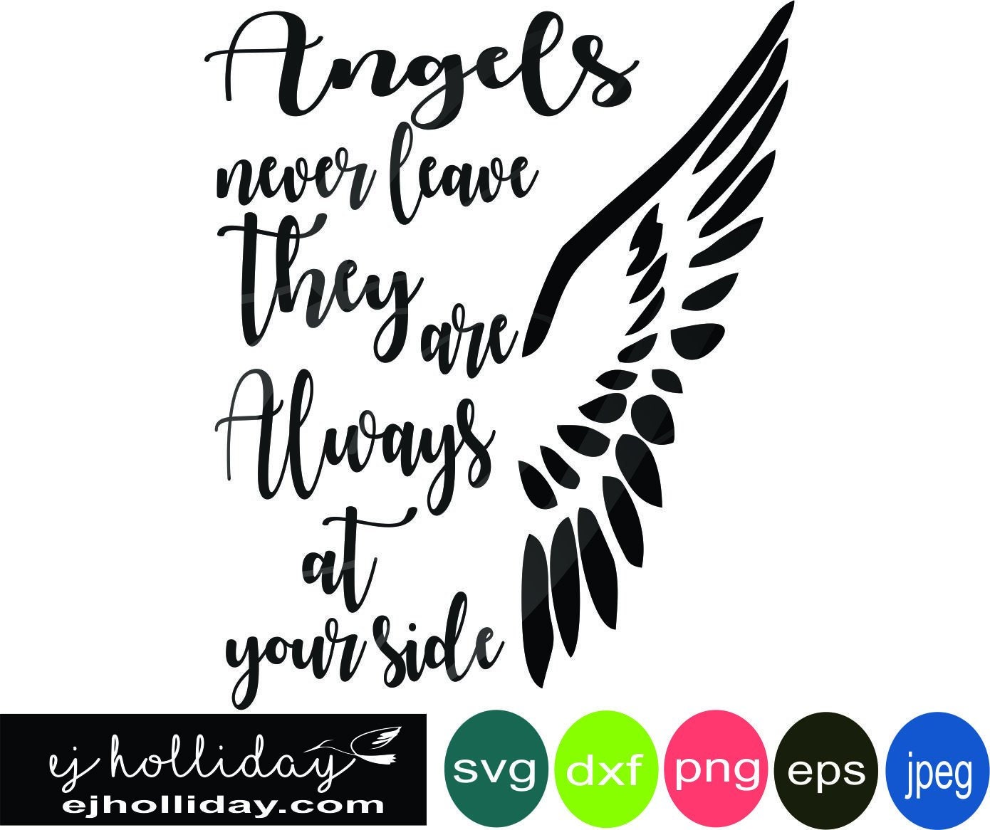 Angels Never Leave They Are Always at Your Side SVG Svg Dxf Jpg Pdf ...