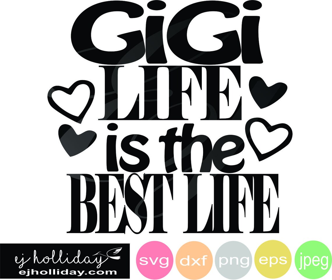 Gigi Life is the Best Life 19 Svg Dxf Eps Png Digital Cutting - Etsy