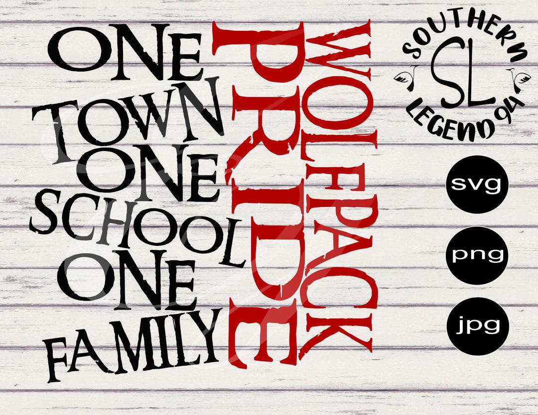 Wolfpack Pride One Town One School One Family Svg Png Jpg Digital ...