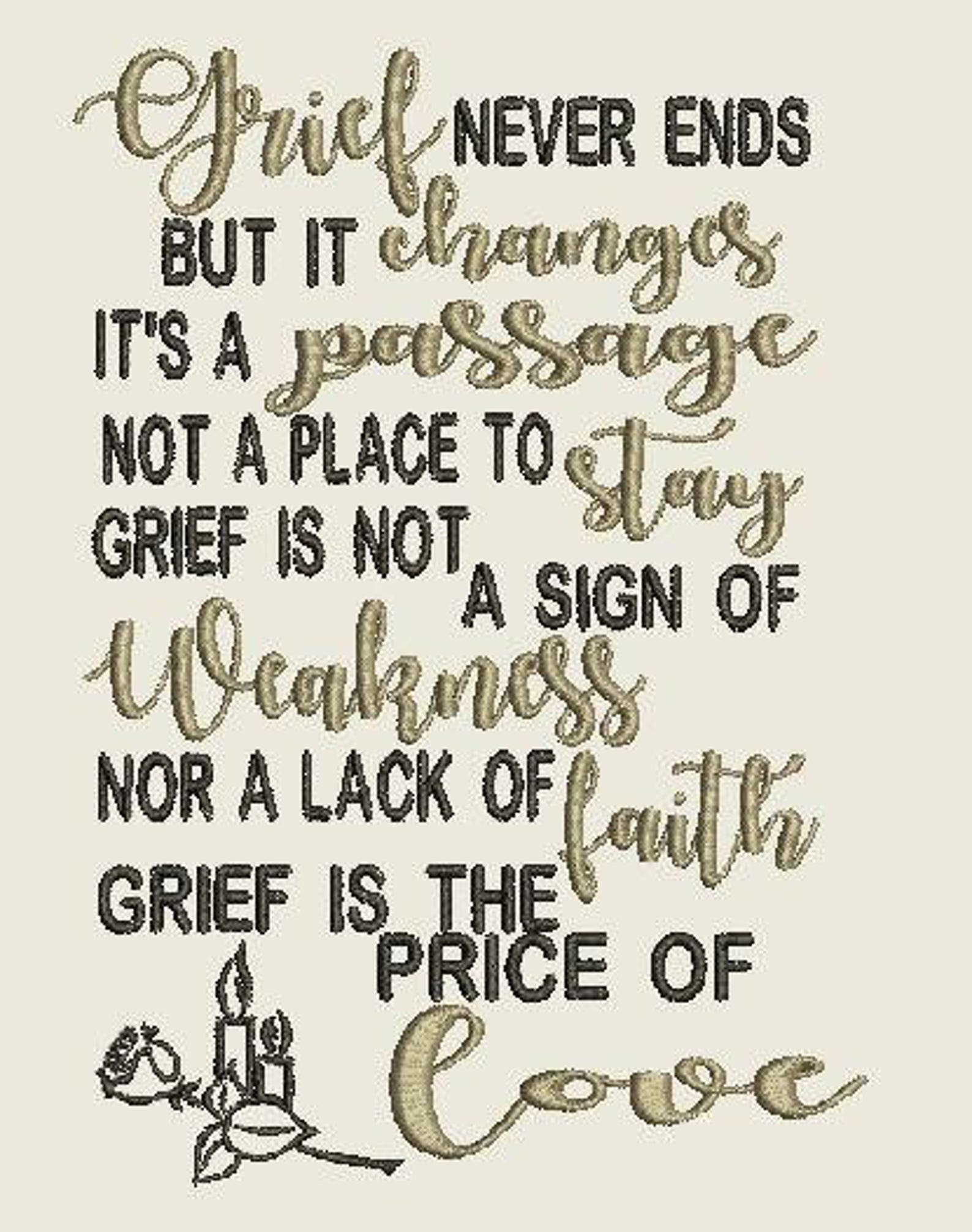 Grief Never Ends but It Changes It's a Passage Not a Place to Stay ...