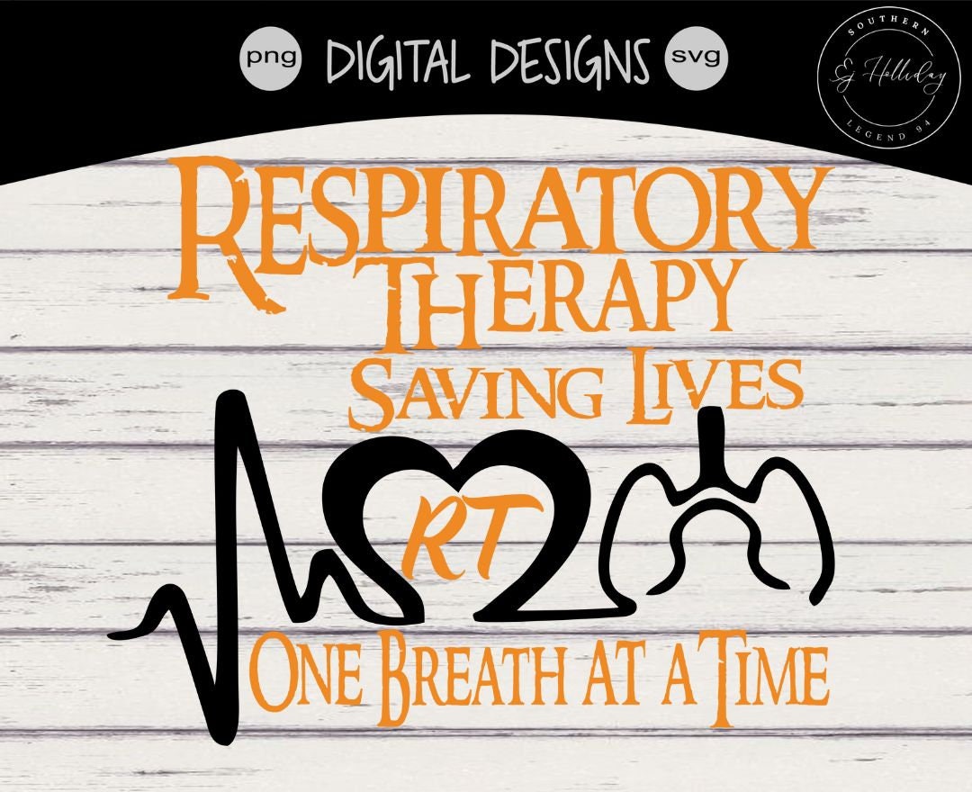Respiratory Therapy Life RT Therapist Png Svg Digital Cutting Design ...
