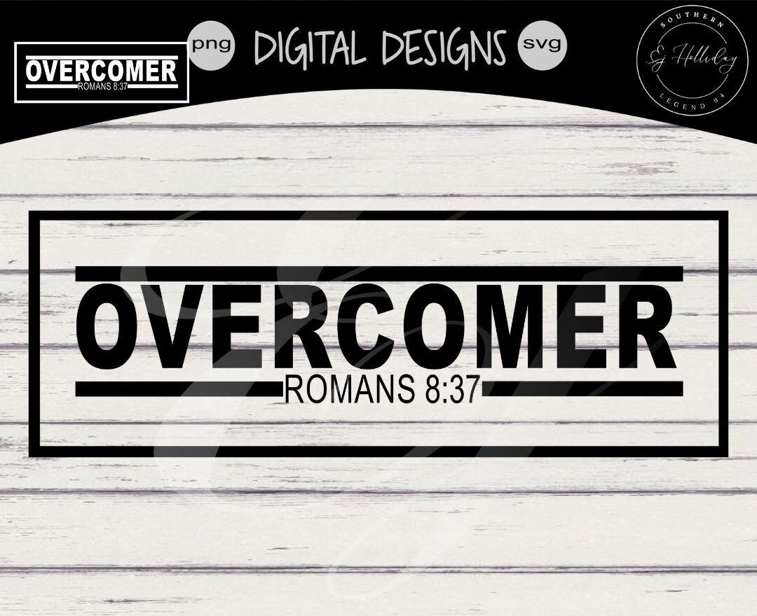 Overcomer Romans 8:37 Png Svg Christian Svg Bible Verse digital Cutting ...