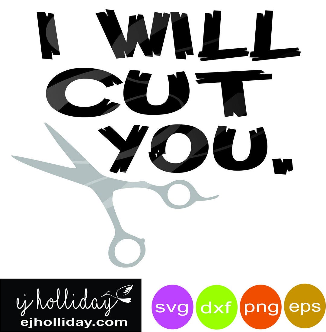 I Will Cut You Svg Eps Dxf Png Digital Cutting Design-vector File ...