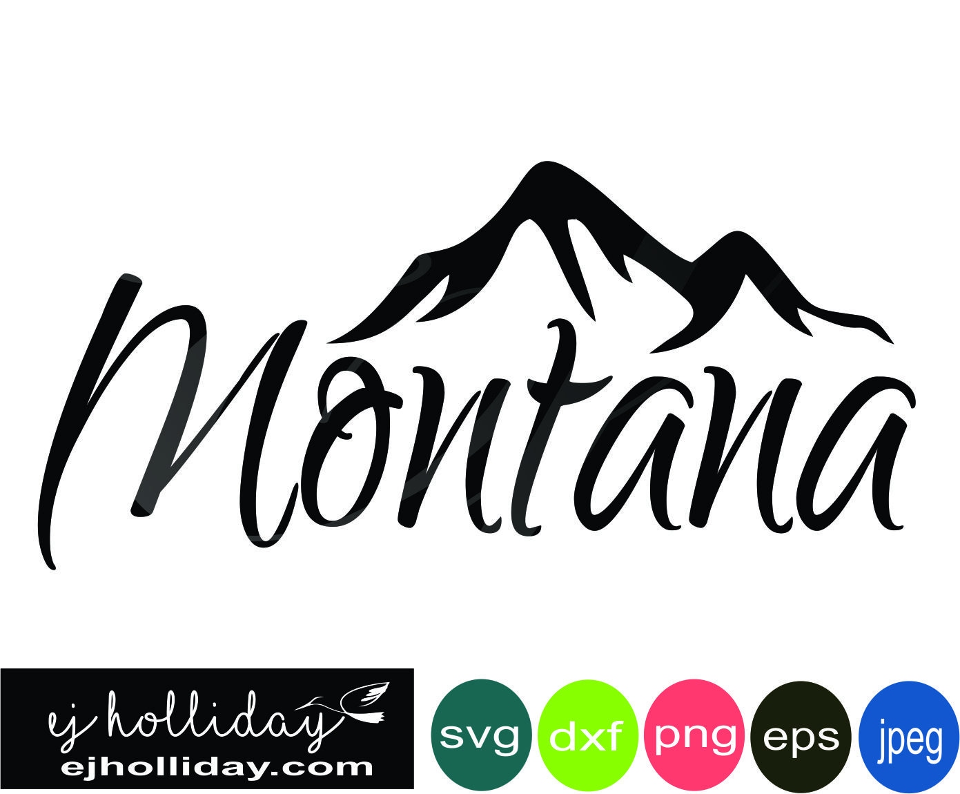 Montana Mountains Eps Svg Dxf Png Jpg Jpeg Instant Digital Cutting ...