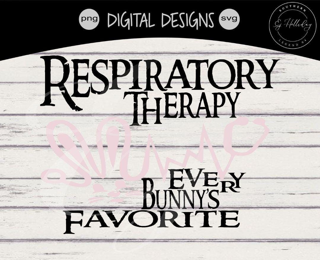 Respiratory Therapy Every Bunnys Favorite Eps Svg Png Digital Cutting ...