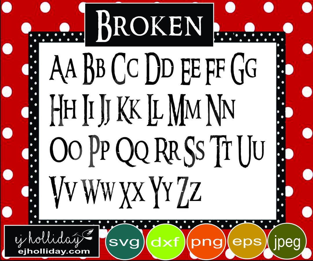 Broken Font Svg Dxf Eps Png Jpeg Jpg Digital Cutting File Alphabet ...