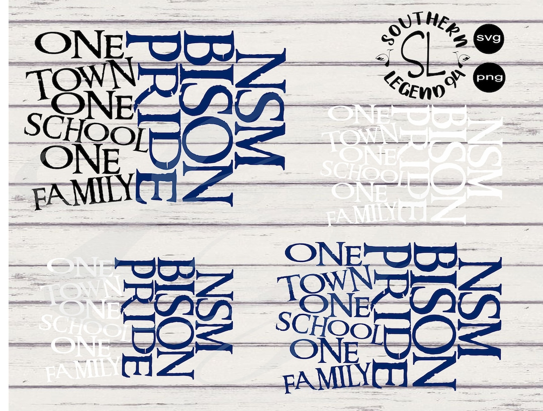 Nsm Bison Pride One Town One School One Family Png Svg - Etsy