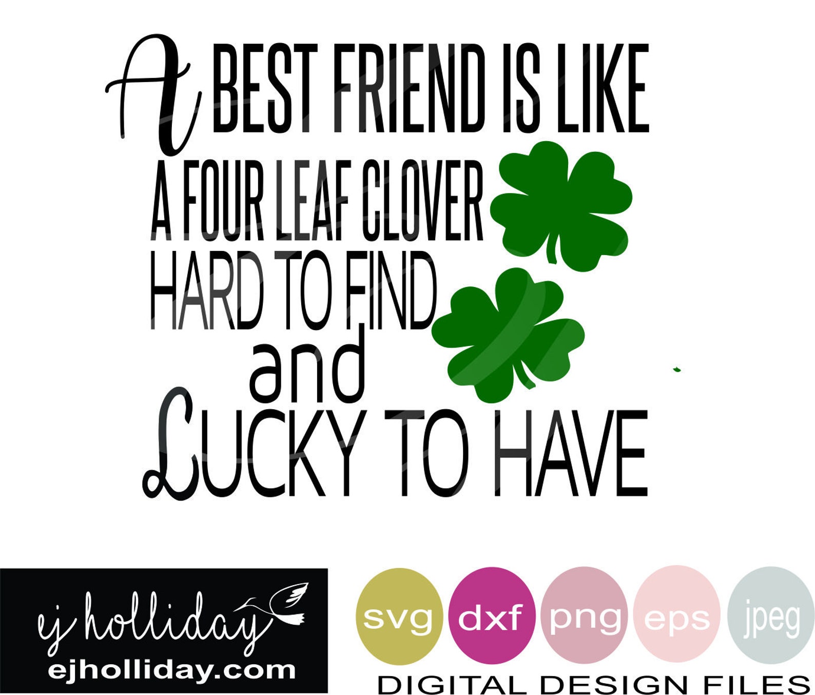 A Best Friend is Like a Four Leaf Clover Svg Eps Png Dxf Jpeg | Etsy