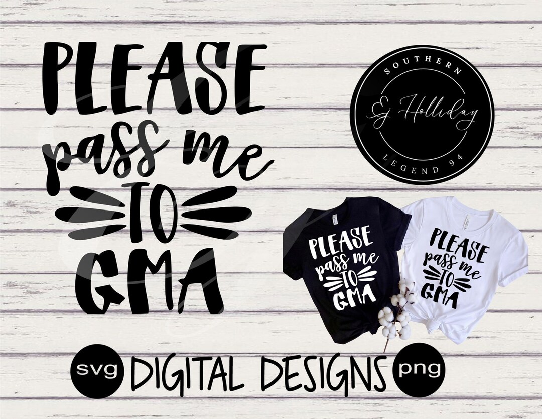Please Pass Me to Gma Svg Png Digital Cutting File Stencil Clip Art ...