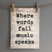 Where Words Fail Music Speaks Art Print, Music Speaks Print, Music Gift ...