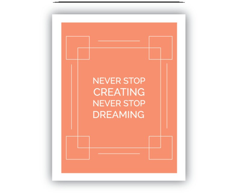 Never Stop Creating, Never Stop Dreaming - Etsy