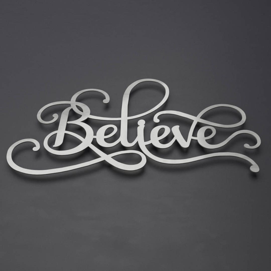 Believe Sign, Word Art, Metal Wall Art, Metal Decor, Contemporary Metal ...