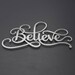 Believe Sign, Word Art, Metal Wall Art, Metal Decor, Contemporary Metal ...
