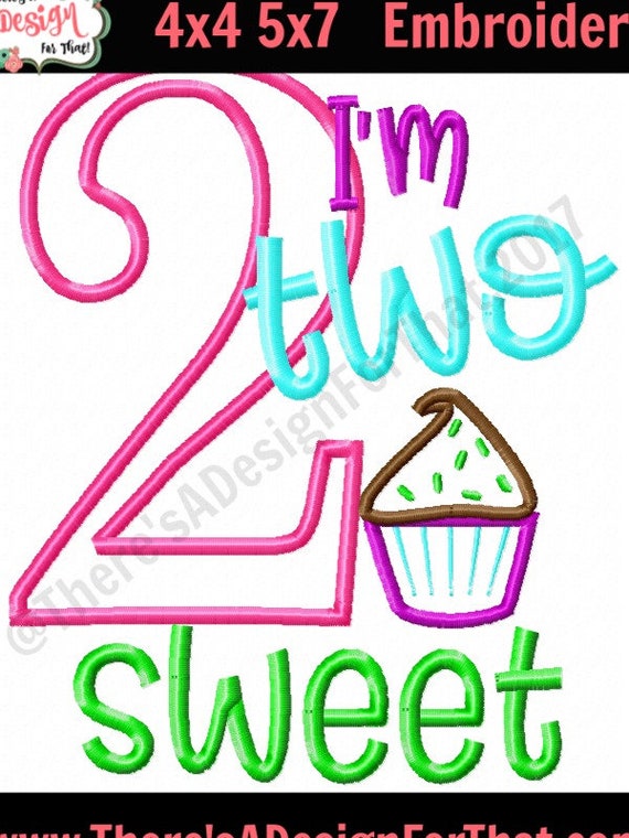 I'm Two Sweet Second Birthday Embroidery Applique Design - Etsy