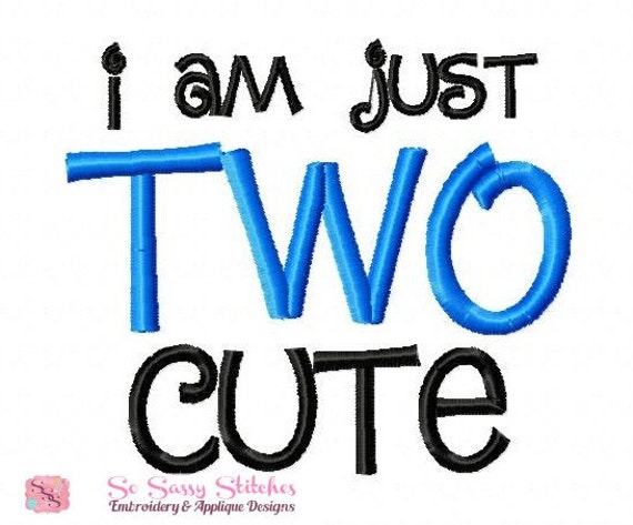 I'm Just Two Cute Embroidery Design Two Cute Embroidery - Etsy