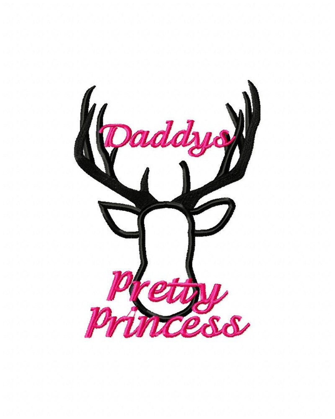 Daddys Pretty Princess Embroidery Design, Hunting Embroidery Design ...