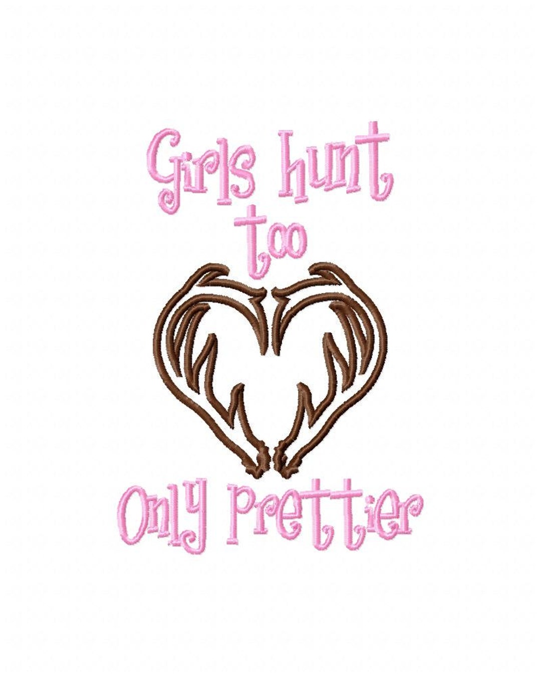 Girls Hunt Too Just Prettier Embroidery Design, Hunting Embroidery ...