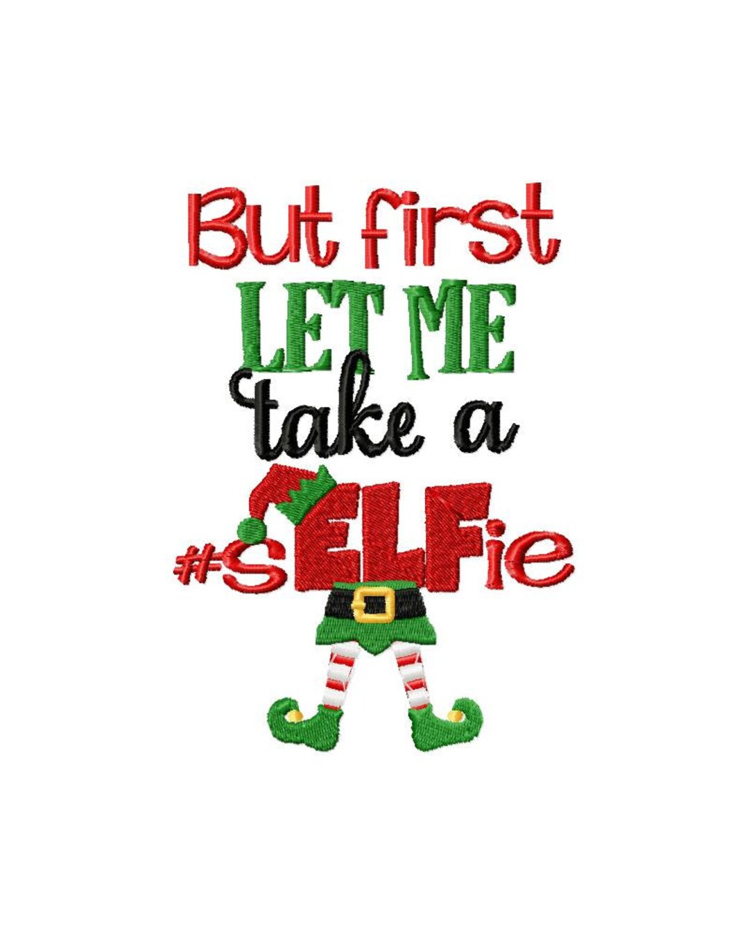 First Let Me Take a Selfie Embroidery Design, Elf Embroidery Design ...