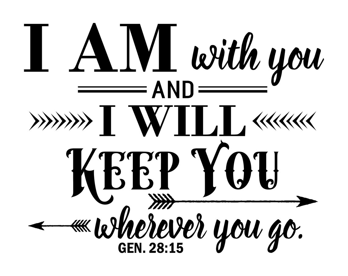 Genesis 28:15 I AM with You I will Keep You Wherever You Go | Etsy