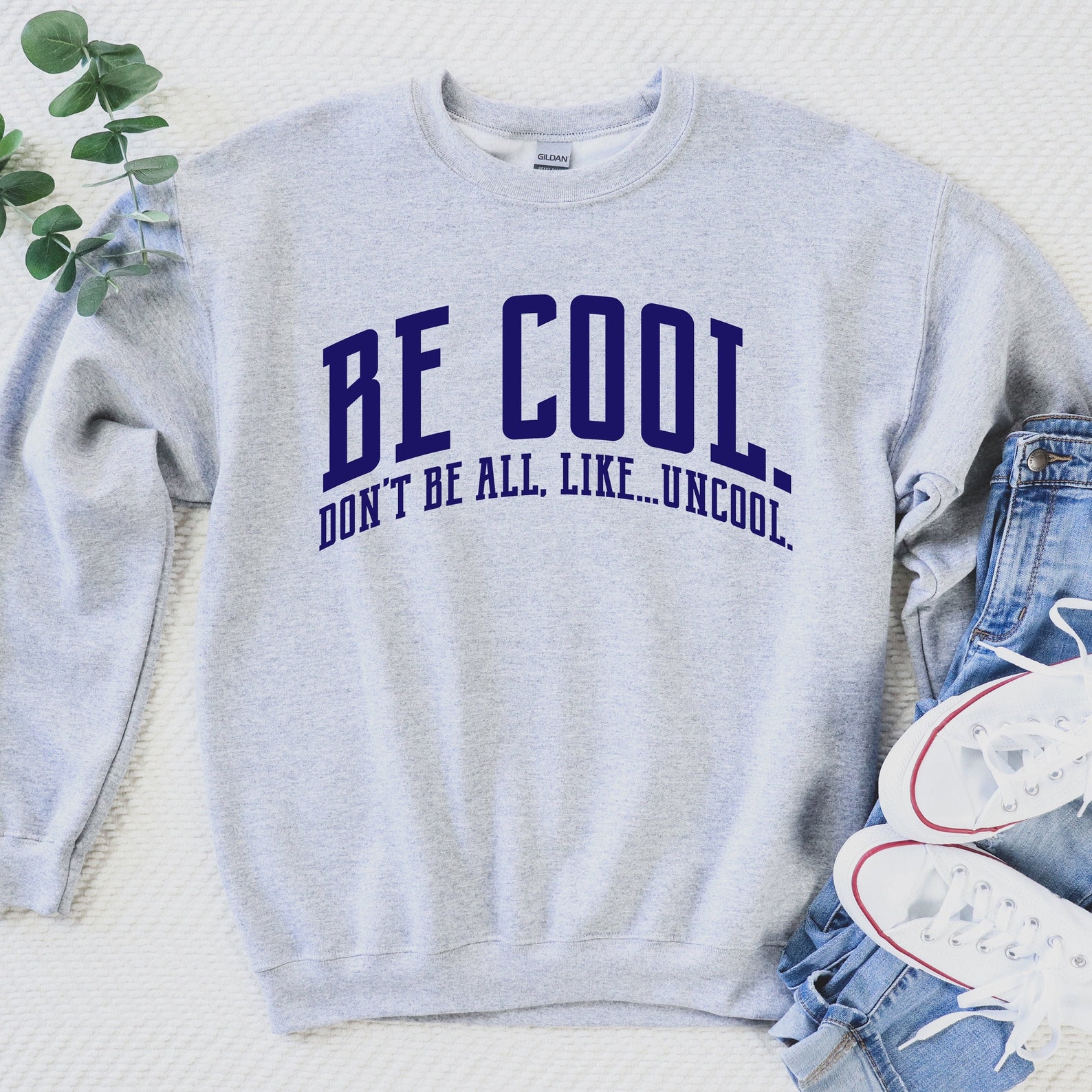 Be Cool. Don't Be All, Like...uncool | RHONY Quote | Unisex Sweatshirt ...