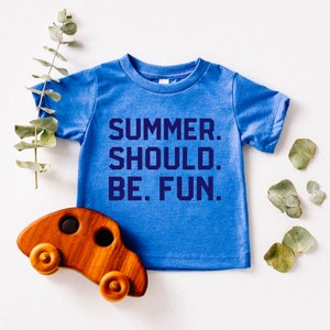 Summer. Should. Be. Fun. | Summer House Toddler Tee | Multiple Color ...