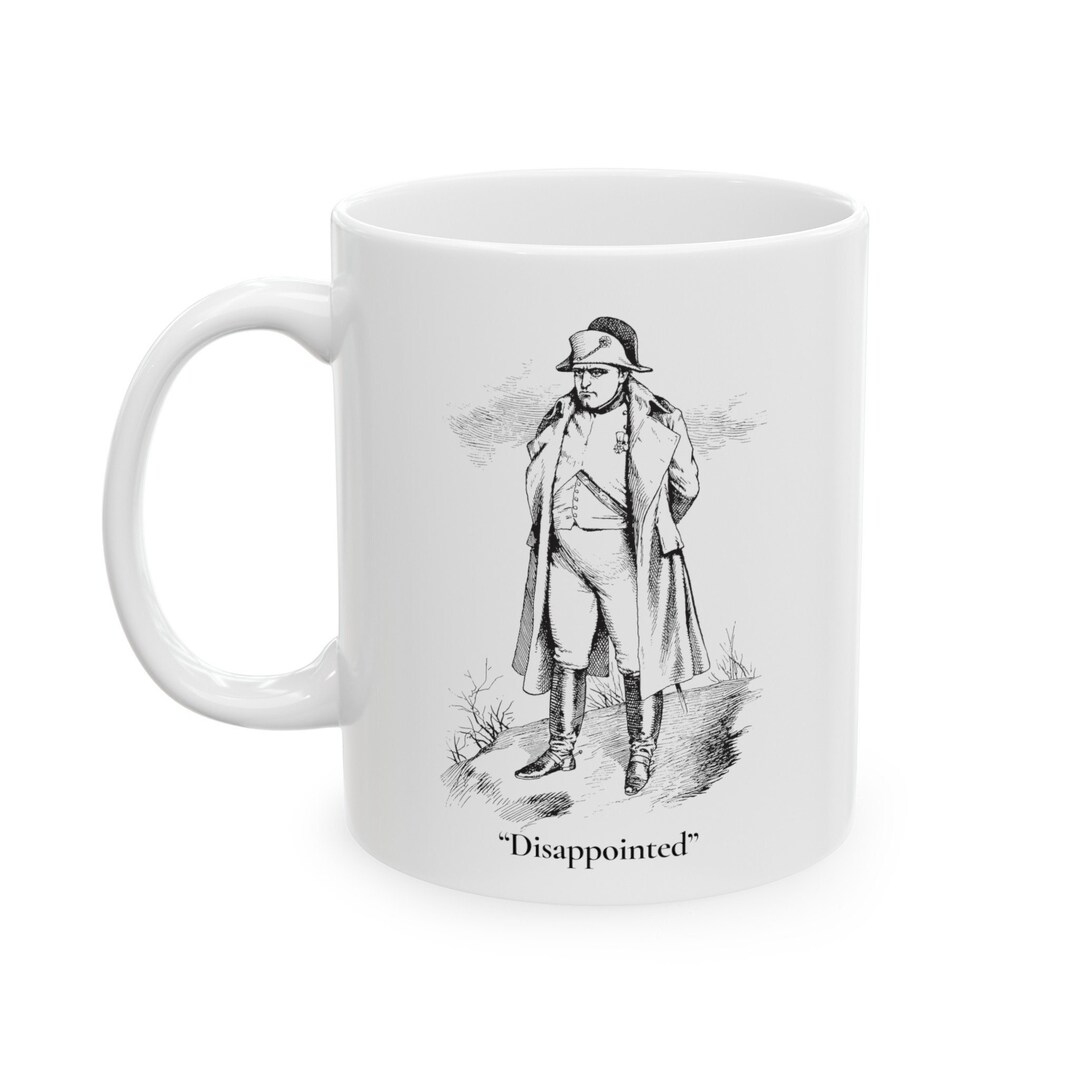 Disappointed Napoleon Mug, Gift for History Lovers, Funny Mug, Napoleon ...