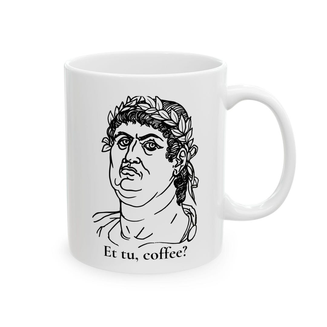 Et Tu Brutus Coffee Mug, Julius Caesar, Shakespeare, Gift for History Lover, Funny Mug, Rome - Etsy