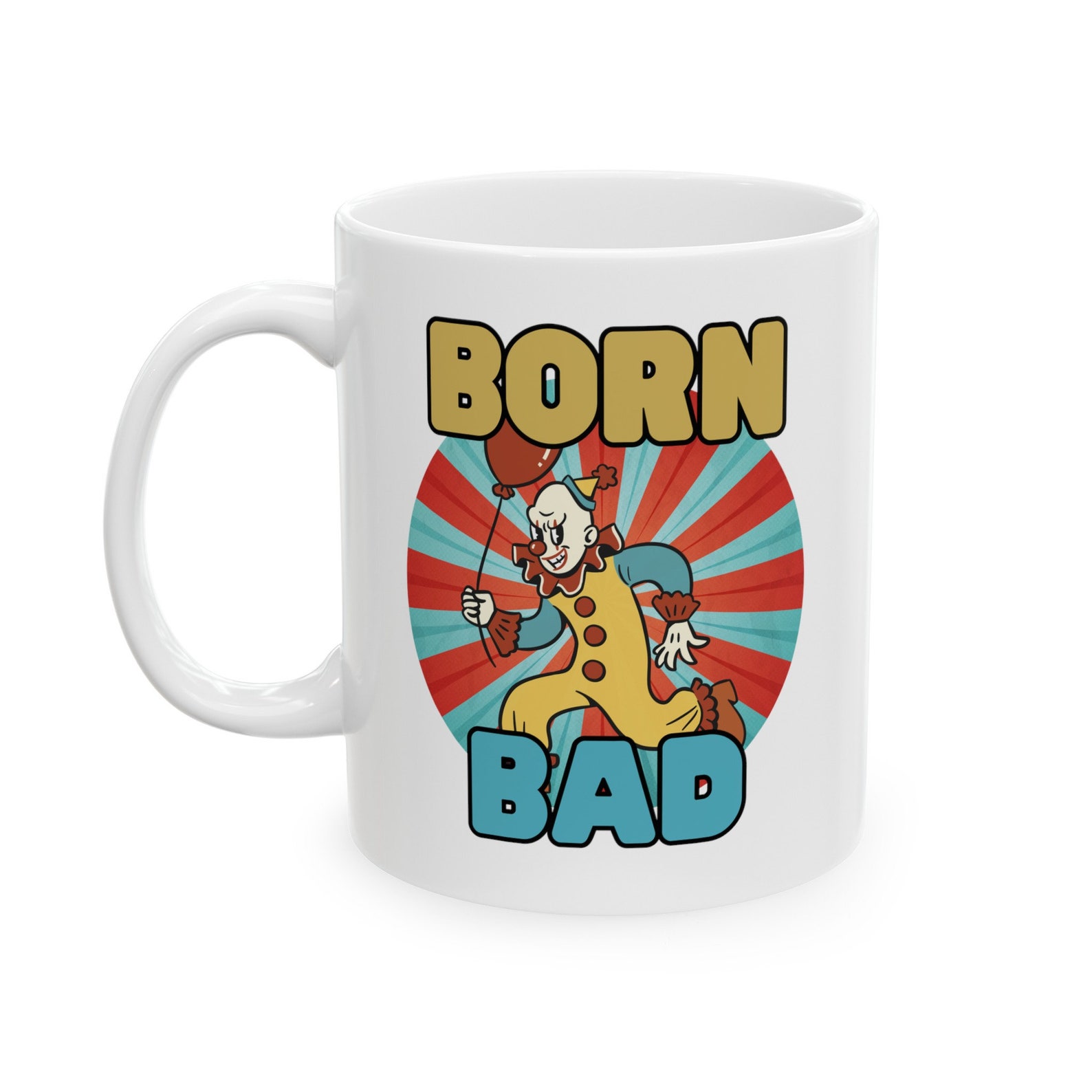 Born Bad Clown Mug, Funny Mug, Gift for Clown Lovers, Sarcastic Gift ...