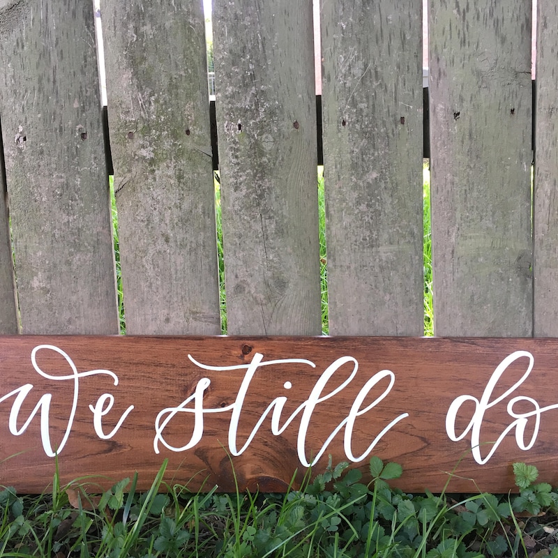 We Still Do Sign - Etsy